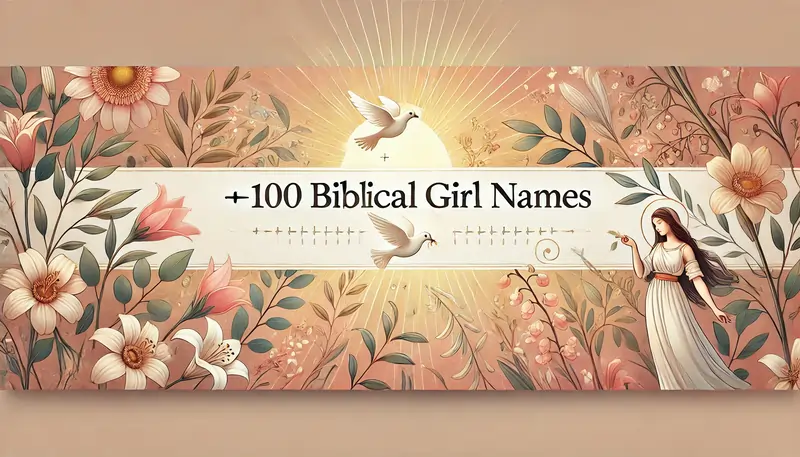 +216 Biblical Girl Names You’ll Love: Classic, Unique & Inspiring ...